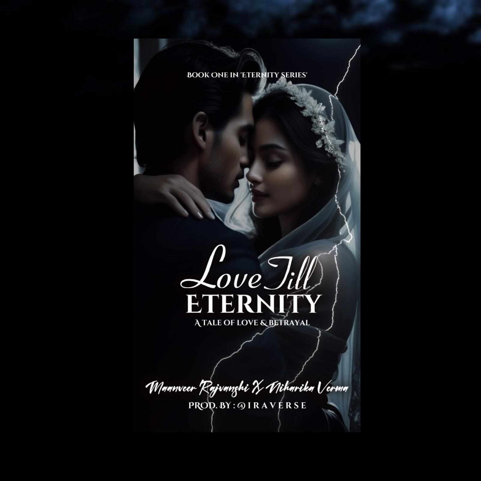 Love Till Eternity : A tale of love & betrayal.