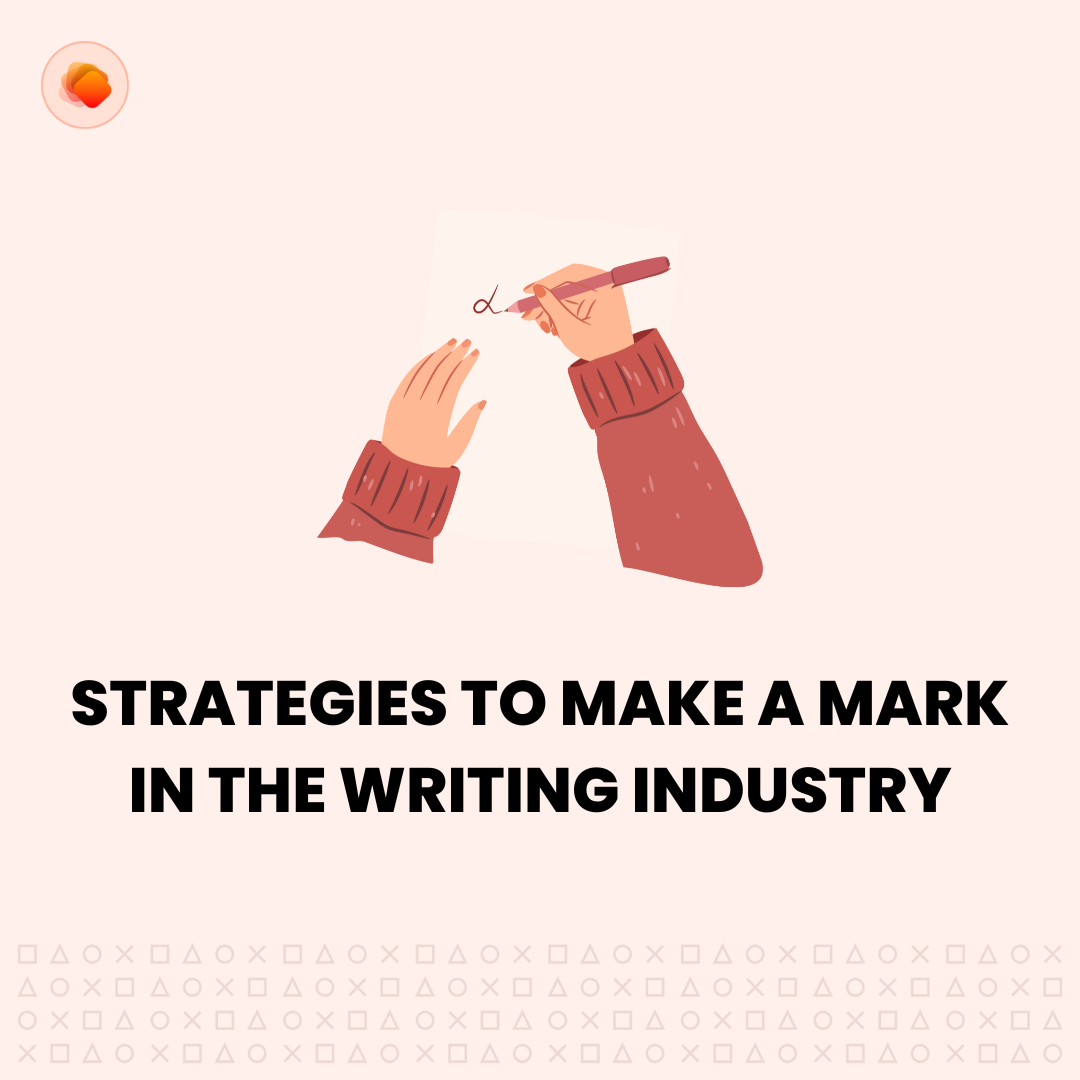 Carving Your Niche: Strategies to Make a Mark in the Writing Industry
